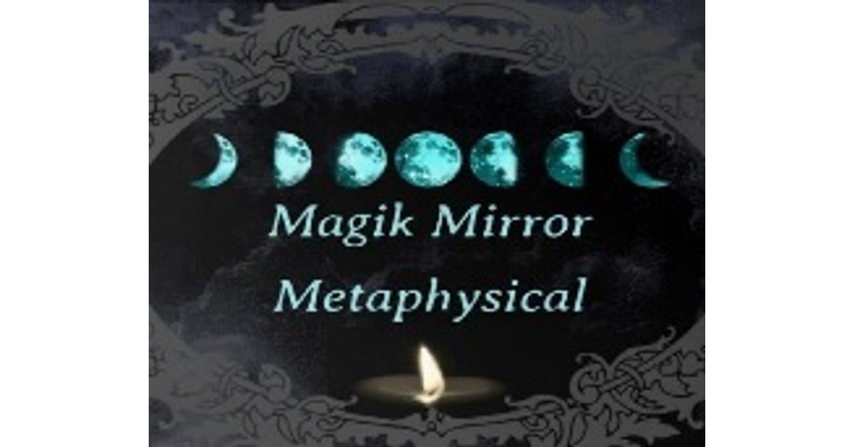 Magik Mirror Metaphysical